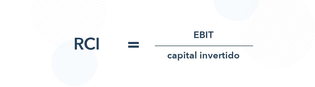 Qué es RCI | Retorno sobre el capital invertido